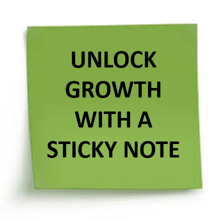 Leading to Unlock | Using the Sticky Note to Tackle Business Challenges